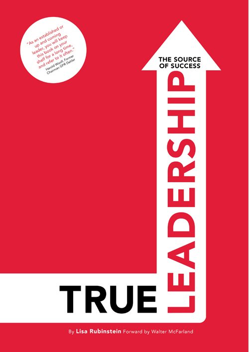 True Leadership: The Source of Success by Lisa Rubinstein