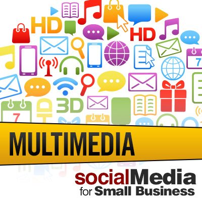 Multimedia for Social Media Success - Podcasts, Video, Webinars + More