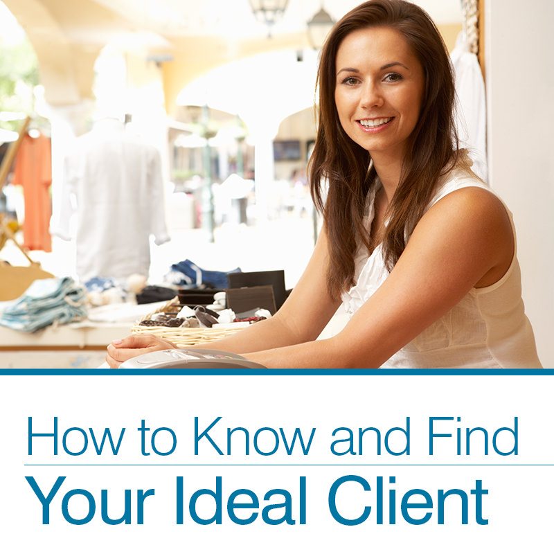 How to Know and Find Your Ideal Client - HerBusiness