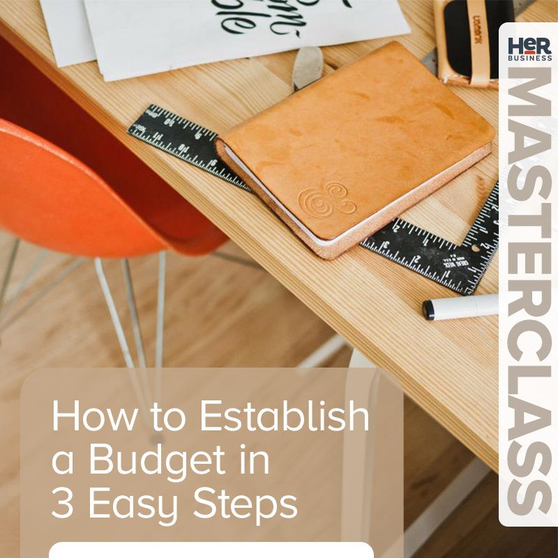 How to Establish a Budget in 3 Easy Steps - HerBusiness