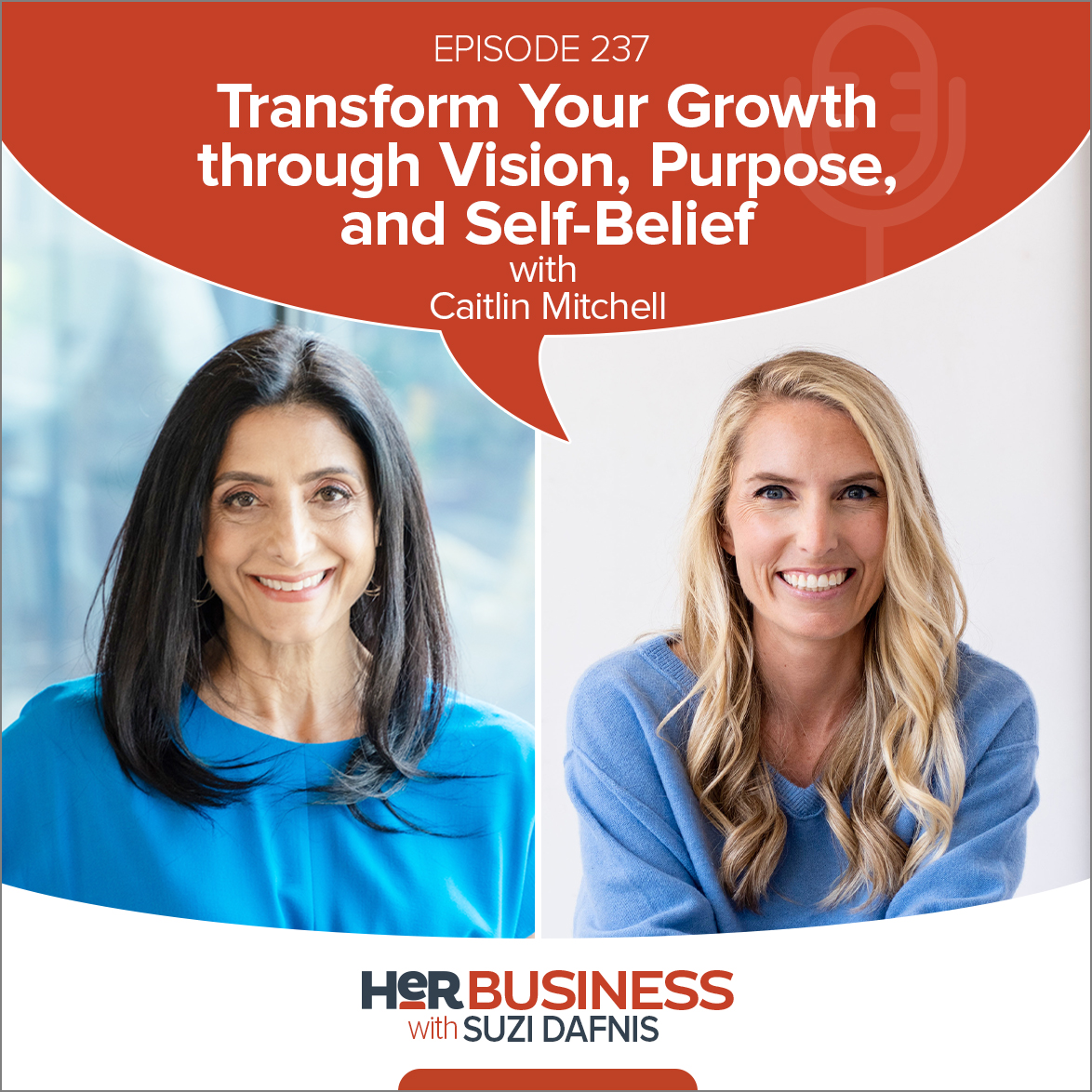 237 - Transform Your Growth through Vision, Purpose, and Self-Belief ...